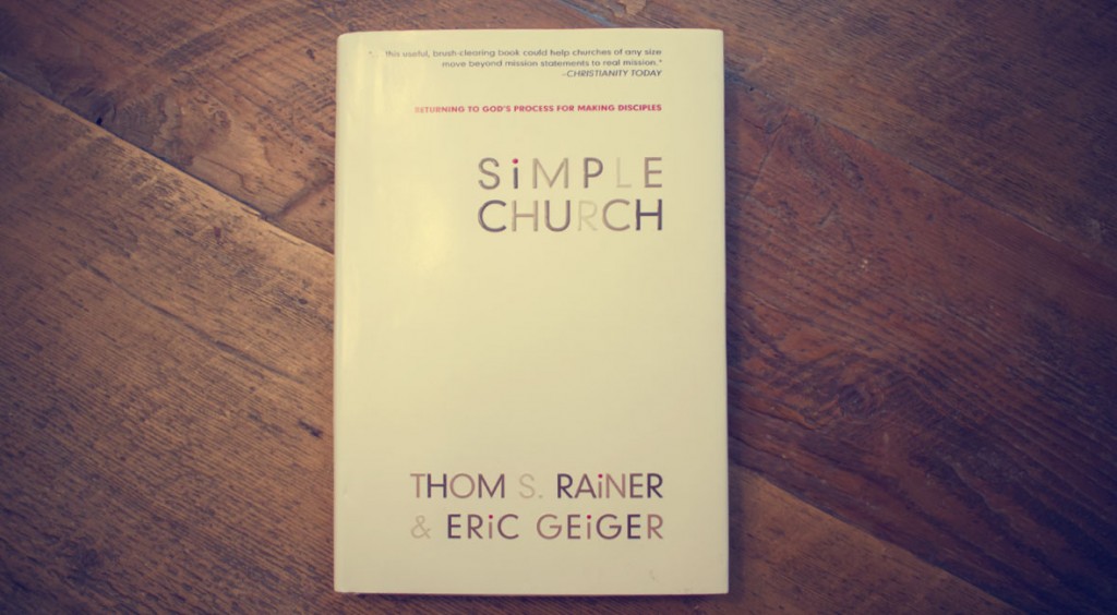 Simple Church by Thom Rainer & Eric Geiger - The Sometimes Preacher