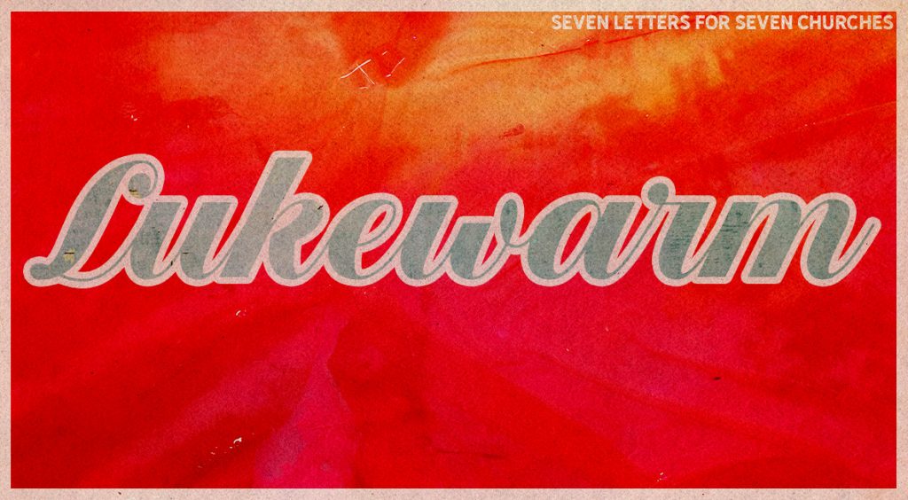 Why Being Lukewarm is such a Problem | The Sometimes Preacher